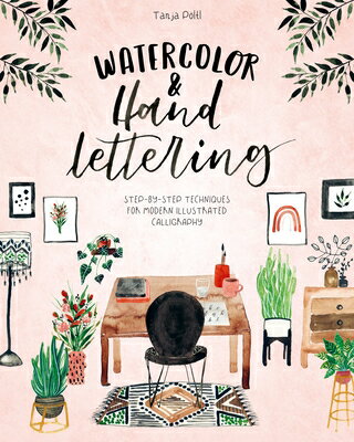 楽天ブックス: WATERCOLOR & HAND LETTERING!(P) - TANJA POELTL - 9781446308554 : 洋書