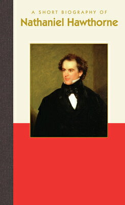 楽天ブックス: A Short Biography of Nathaniel Hawthorne - Applewood Books ...