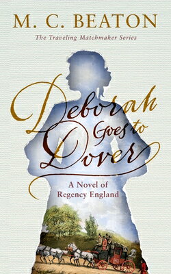 楽天ブックス: Deborah Goes to Dover: A Novel of Regency England - M. C ...
