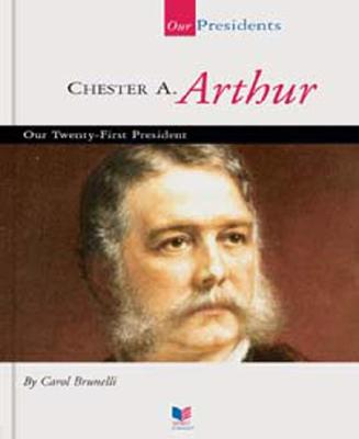 楽天ブックス: Chester A. Arthur: Our Twenty-First President - Carol Brunelli ...