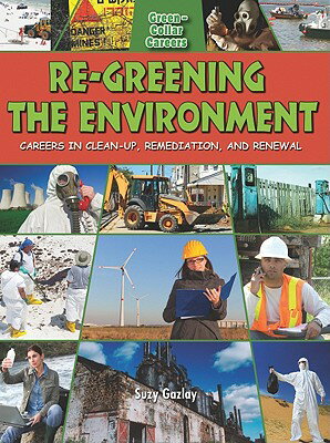 楽天ブックス: Re-Greening the Environment: Careers in Cleanup, Remediation ...