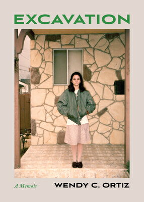 楽天ブックス: Excavation: A Memoir - Wendy C. Ortiz - 9780810148604 : 洋書