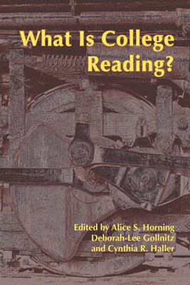 楽天ブックス: What Is College Reading? - Alice S. Horning - 9781607328605 : 洋書