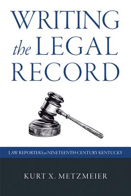 楽天ブックス: Writing the Legal Record: Law Reporters in Nineteenth-Century ...