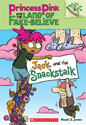 楽天ブックス: Jack and the Snackstalk: A Branches Book (Princess Pink and the ...