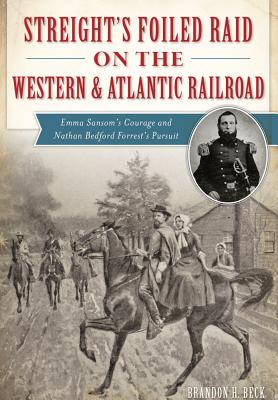 楽天ブックス: Streight's Foiled Raid on the Western & Atlantic Railroad: Emma ...