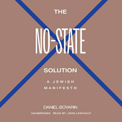 楽天ブックス: The No-State Solution: A Jewish Manifesto - Daniel Boyarin ...