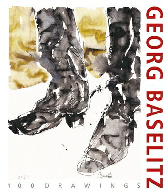 楽天ブックス: Georg Baselitz. 100 Drawings: From the Beginning Until the ...