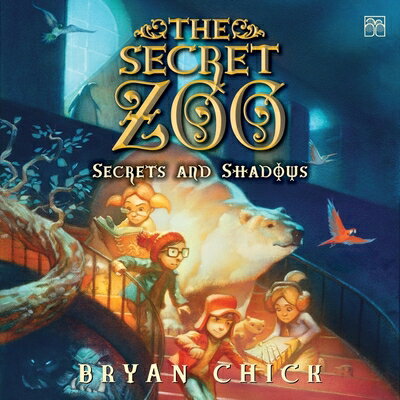 楽天ブックス: The Secret Zoo: Secrets and Shadows - Bryan Chick ...