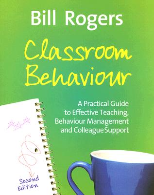 楽天ブックス: Classroom Behaviour: A Practical Guide to Effective Teaching ...