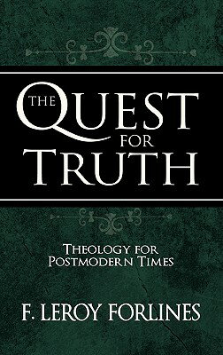 楽天ブックス: The Quest for Truth: Theology for a Postmodern World - F. Leroy ...