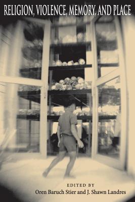 楽天ブックス: Religion, Violence, Memory, and Place - Oren Stier ...