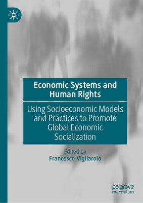 楽天ブックス: Economic Systems and Human Rights: Using Socioeconomic Models ...