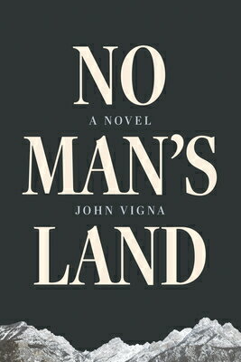楽天ブックス: No Man's Land - John Vigna - 9781551528663 : 洋書