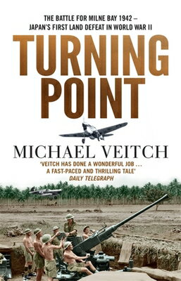 楽天ブックス: Turning Point: The Battle for Milne Bay 1942 - Japan's First ...