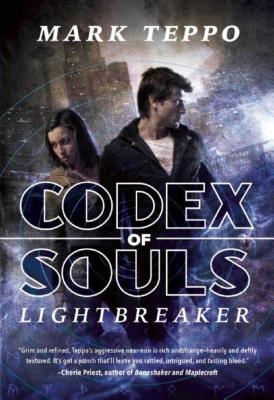 楽天ブックス: Lightbreaker: The First Book of the Codex of Souls - Mark Teppo ...