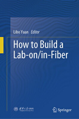楽天ブックス: How to Build a Lab-On/In-Fiber - Libo Yuan - 9789819798681 : 洋書