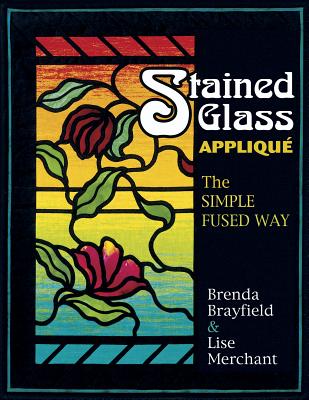 楽天ブックス: Stained Glass Applique: The Simple Fused Way - Brenda Brayfield ...