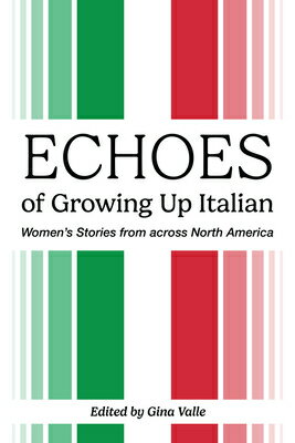 楽天ブックス: Echoes of Growing Up Italian: Volume 84 - Gina Valle ...