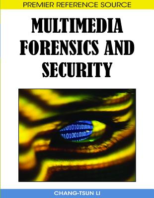 楽天ブックス: Multimedia Forensics and Security - Chang-Tsun Li - 9781599048697 : 洋書