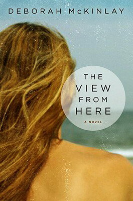 楽天ブックス: The View from Here - Deborah McKinlay - 9781569478714 : 洋書