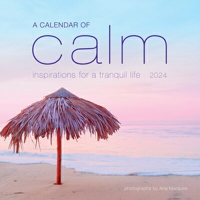 楽天ブックス: A Calendar of Calm Wall Calendar 2024: Inspirations for a ...