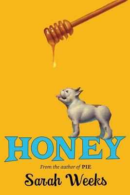 楽天ブックス: Honey - Sarah Weeks - 9780545788724 : 洋書