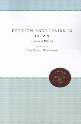 楽天ブックス: Foreign Enterprise in Japan: Laws and Policies - Dan Fenno ...