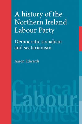 楽天ブックス: A History of the Northern Ireland Labour Party: Democratic ...