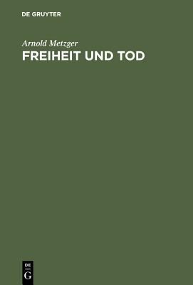 楽天ブックス: Freiheit und Tod - Arnold Metzger - 9783111168746 : 洋書