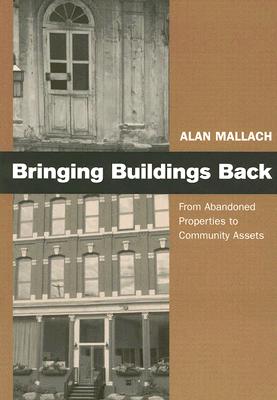 楽天ブックス: Bringing Buildings Back: From Abandoned Properties to Community ...