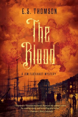 楽天ブックス: The Blood: A Jem Flockhart Mystery - E. S. Thomson ...
