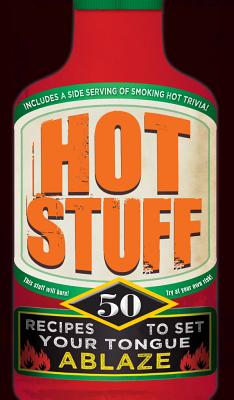 楽天ブックス: Hot Stuff: 50 Recipes to Set Your Tongue Ablaze - Adams Media ...