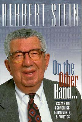 楽天ブックス: On the Other Hand: Essays on Economics, Economists, and Politics - Herbert Stein ...