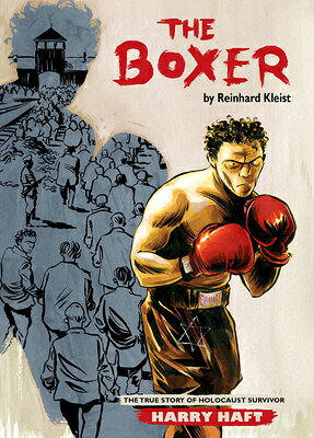 楽天ブックス: The Boxer: The True Story of Holocaust Survivor Harry Haft ...