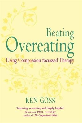 楽天ブックス: The Compassionate Mind Approach to Beating Overeating - Kenneth ...