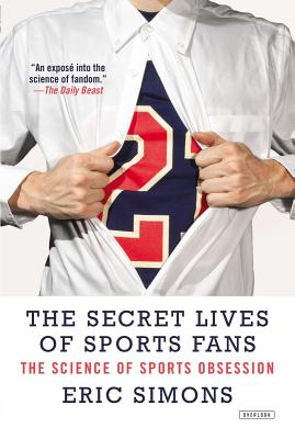 楽天ブックス: The Secret Lives of Sports Fans: The Science of Sports ...