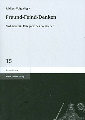 楽天ブックス: Freund-Feind-Denken: Carl Schmitts Kategorie Des Politischen ...