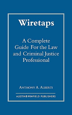 楽天ブックス: Wiretaps: A Complete Guide for the Law and Criminal Justice ...