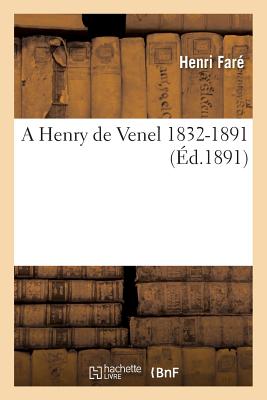 楽天ブックス: A Henry de Venel 1832-1891 - Henri Far - 9782013668798 : 洋書
