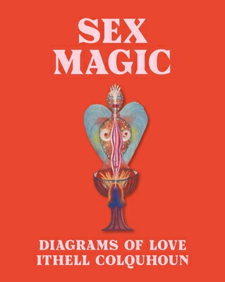 楽天ブックス: Sex Magic: Ithell Colquhoun's Diagrams of Love - Amy Hale ...