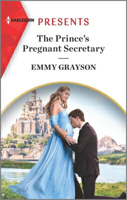 楽天ブックス: The Prince's Pregnant Secretary - Emmy Grayson - 9781335738806 : 洋書