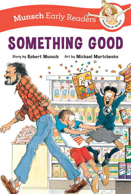 楽天ブックス: Something Good Early Reader - Robert Munsch - 9781773218816 : 洋書
