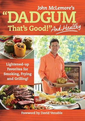 楽天ブックス: Dadgum That's Good! and Healthy!: Lightened-Up Favorites for ...