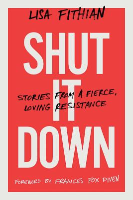 楽天ブックス: Shut It Down: Stories from a Fierce, Loving Resistance - Lisa ...