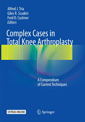楽天ブックス: Complex Cases in Total Knee Arthroplasty: A Compendium of ...