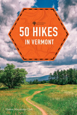 楽天ブックス: 50 Hikes in Vermont: Walks, Hikes, and Overnights in the Green ...