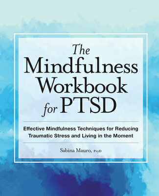 楽天ブックス: The Mindfulness Workbook for Ptsd: Effective Mindfulness ...