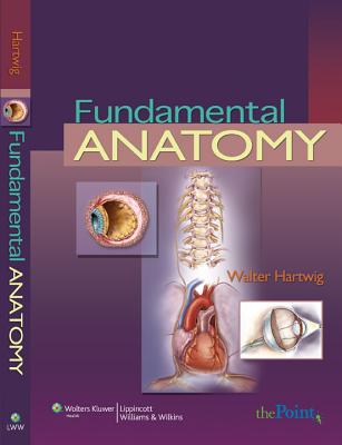 楽天ブックス: Fundamental Anatomy - Walter Carl Hartwig - 9780781768887 : 洋書