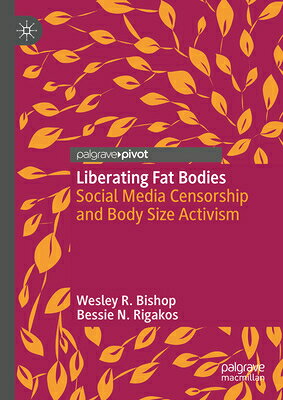 楽天ブックス: Liberating Fat Bodies: Social Media Censorship and Body Size ...